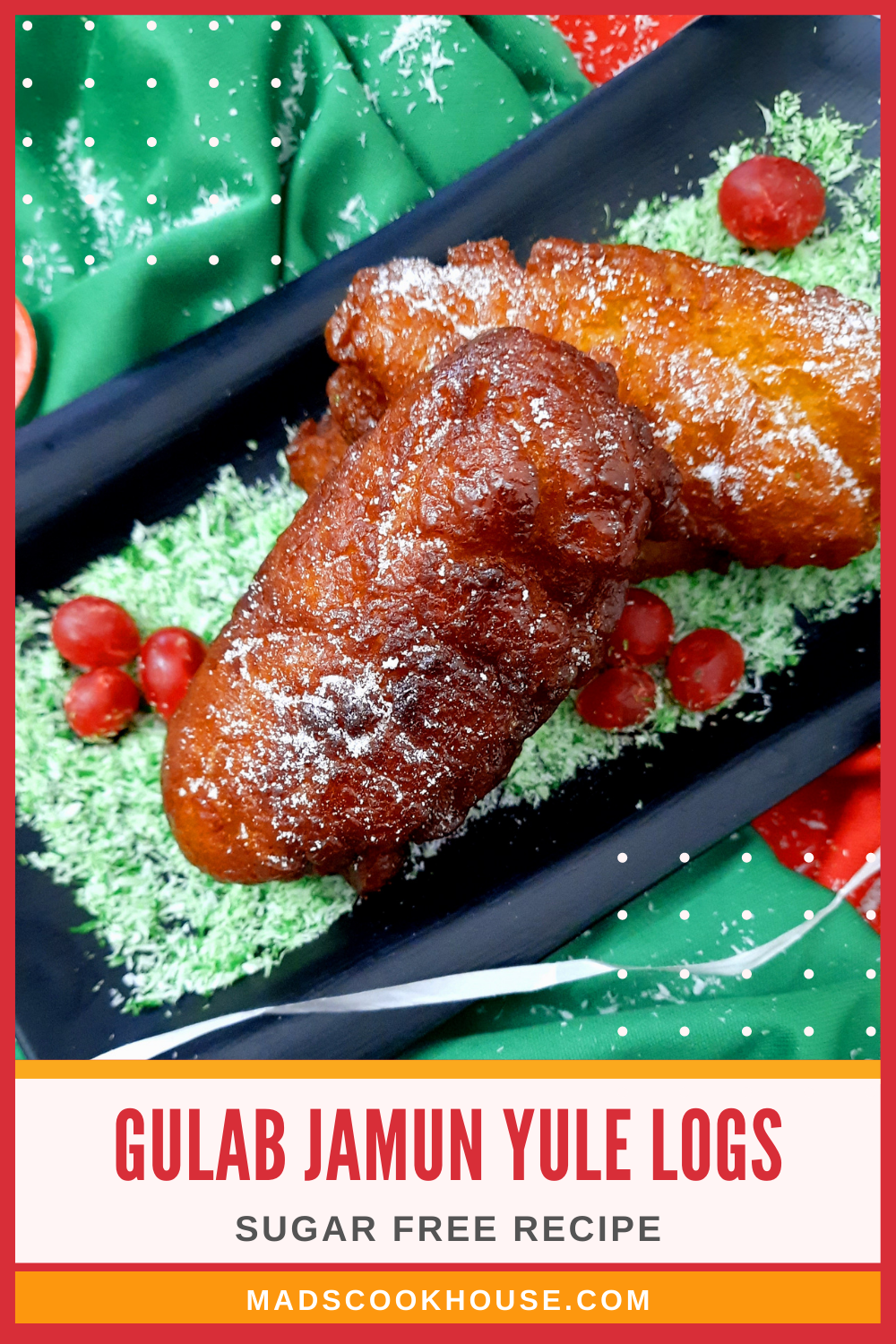 Gulab Jamun Yule Logs (Sugar Free) Recipe - Mads' Cookhouse