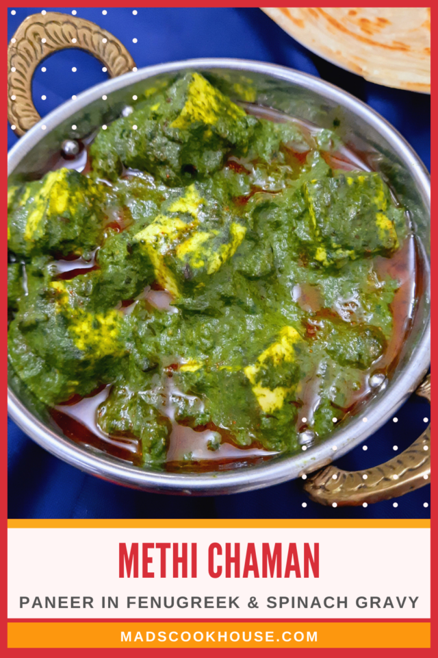 Methi Chaman (Paneer in Fenugreek & Spinach Gravy) Recipe - Mads' Cookhouse