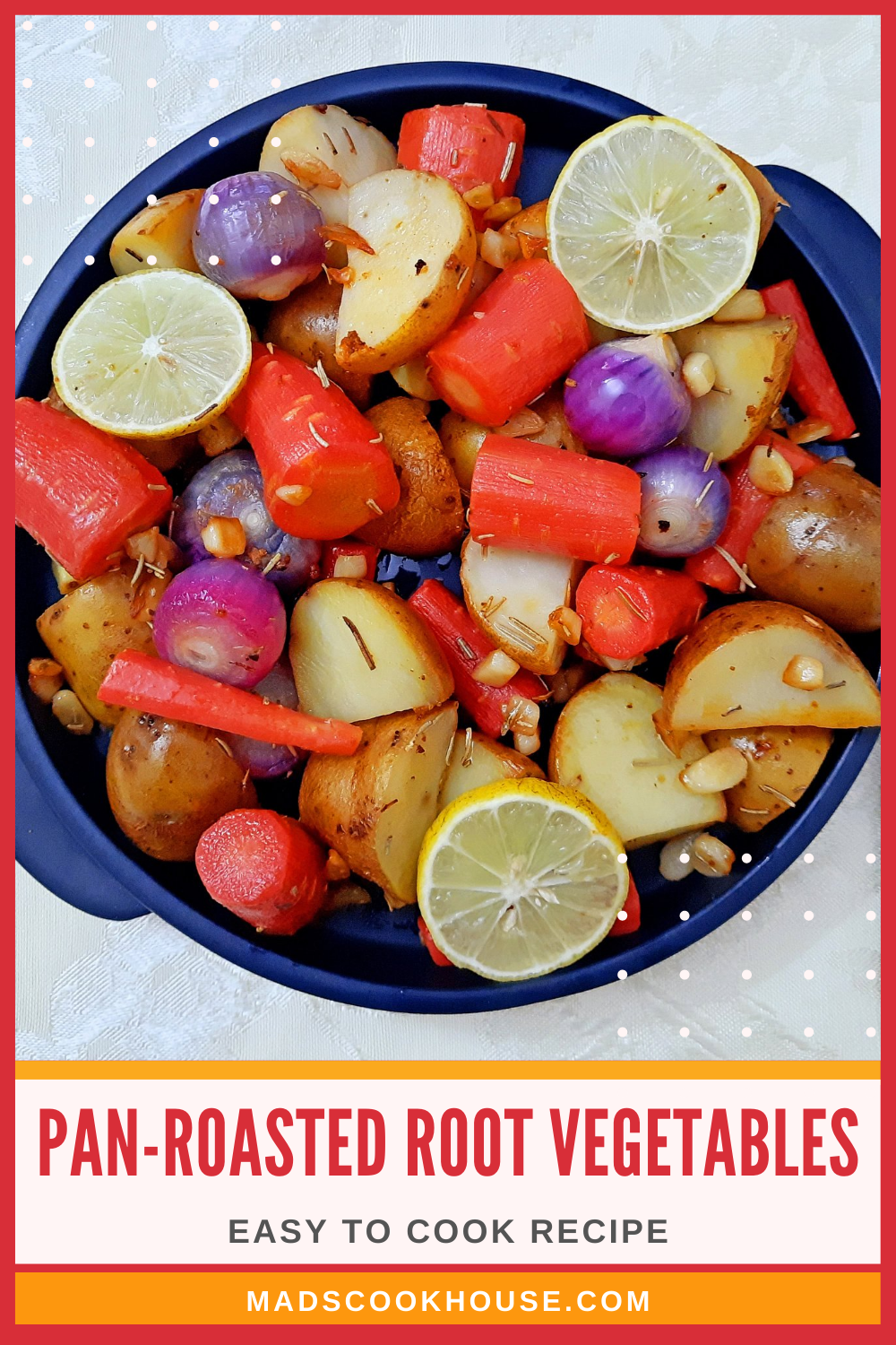 Pan-Roasted Root Vegetables Recipe - Mads' Cookhouse