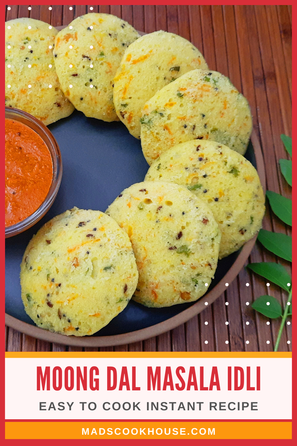 Instant Moong Dal Masala Idli Recipe - Mads' Cookhouse