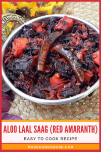 Aloo Laal Saag (Red Amaranth) Sabji Recipe - Mads' Cookhouse